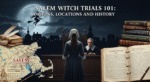 Salem Witch Trials History, Origins, and Travel Guide